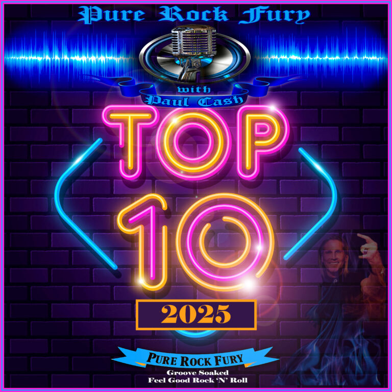 Pure Rock Fury w/Paul Cash Show 305 The Top 10 show of 2025! – Hard ...