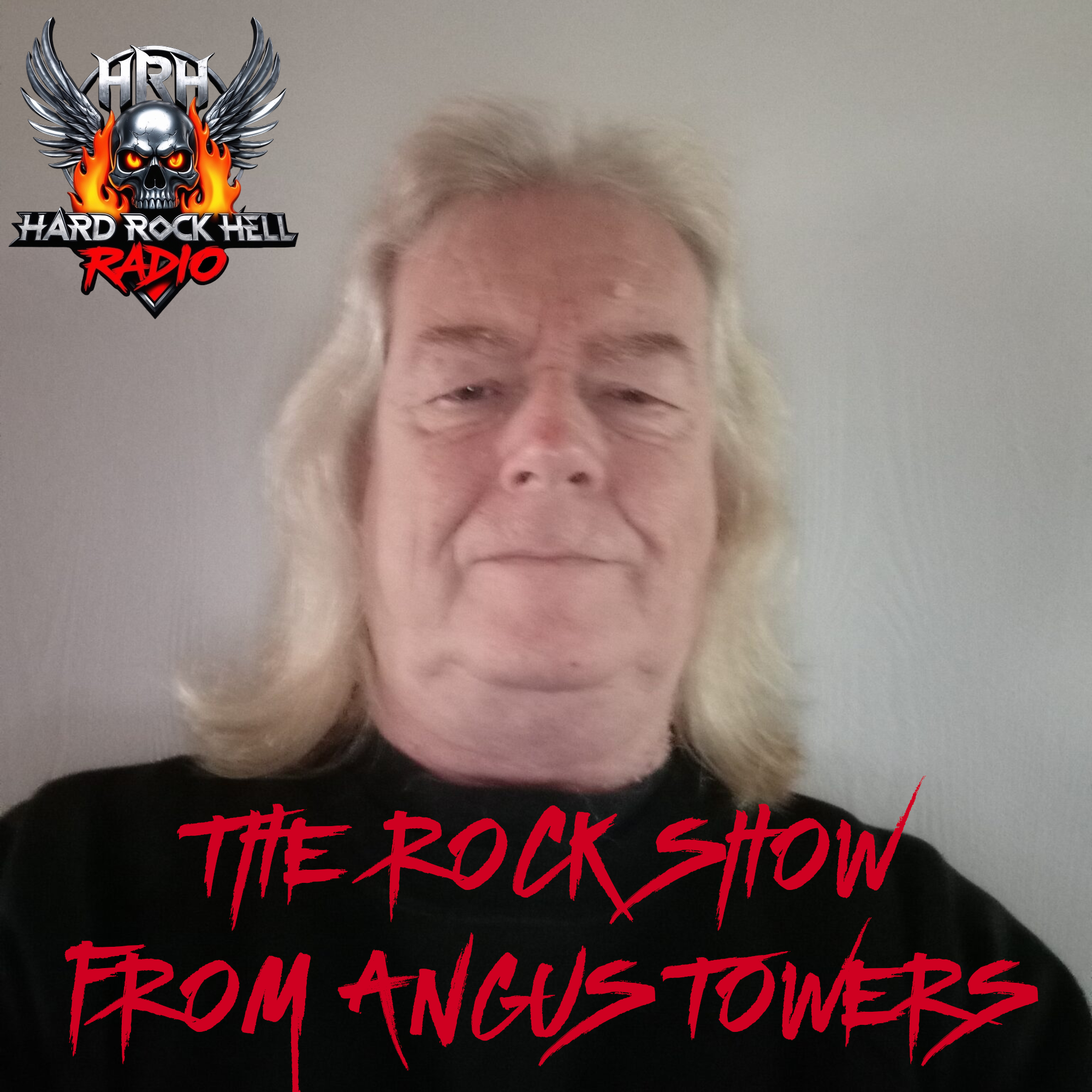 The Rock Show from Angus Towers – Hard Rock Hell Radio